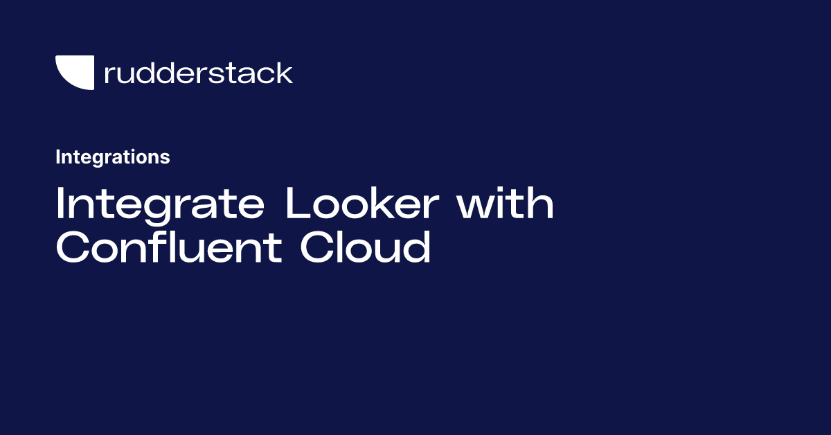 Integrate Looker with Confluent Cloud
