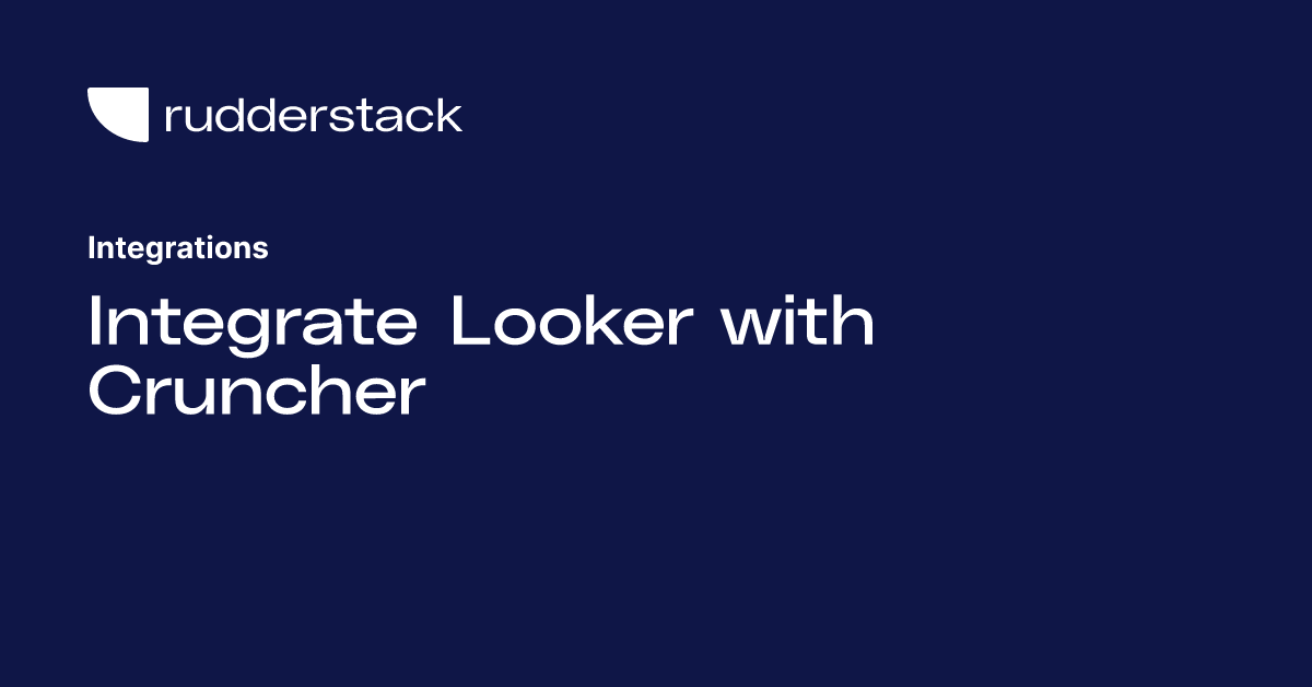 Integrate Looker with Cruncher