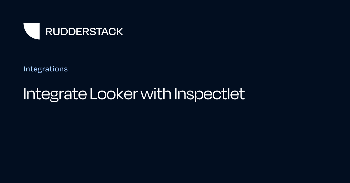 Integrate Looker with Inspectlet
