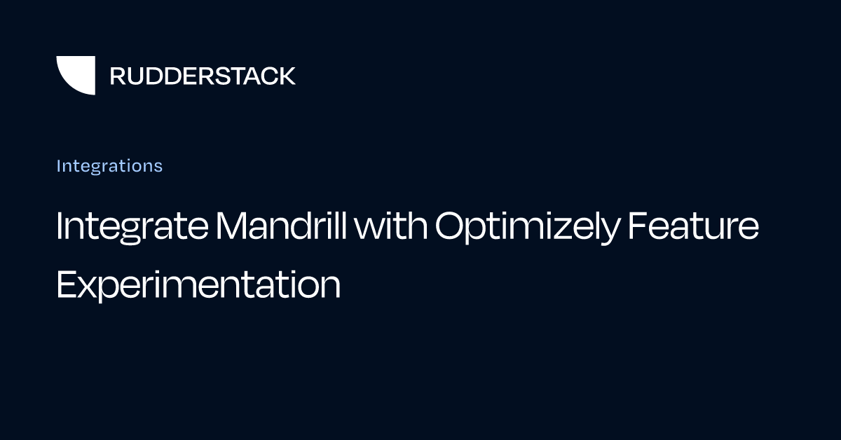 Integrate Mandrill with Optimizely Feature Experimentation