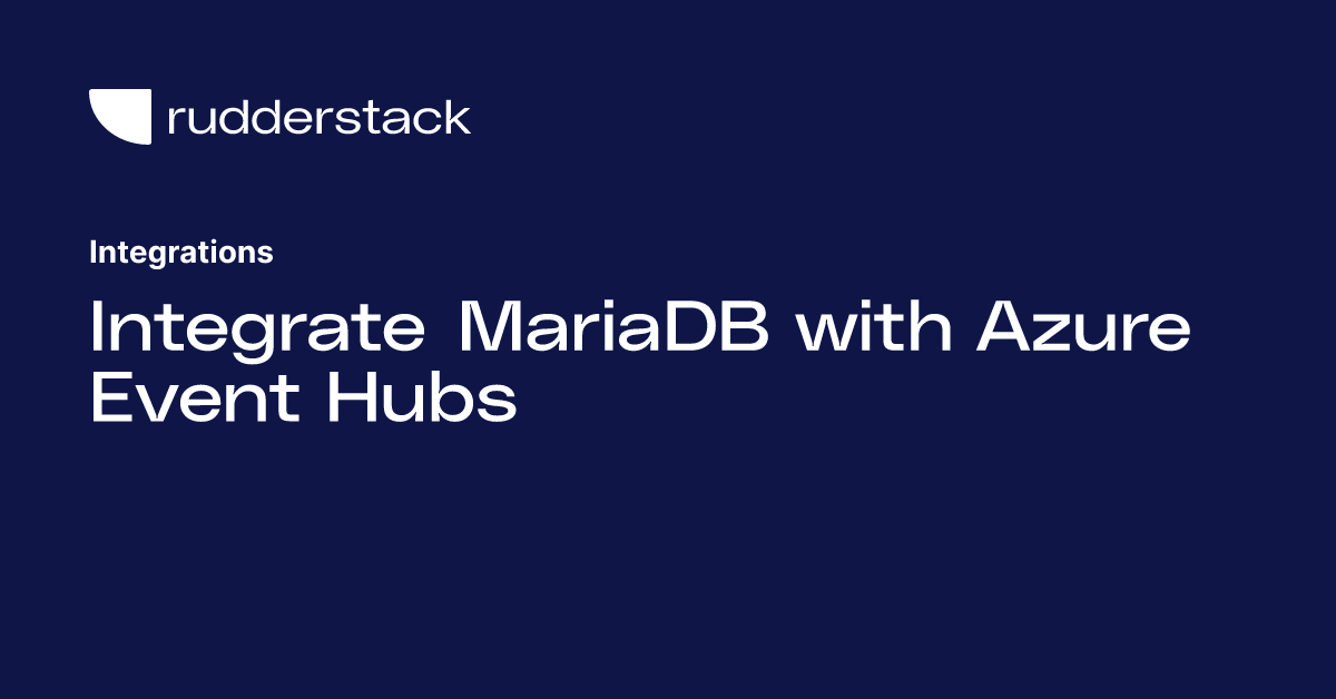 Integrate MariaDB with Azure Event Hubs