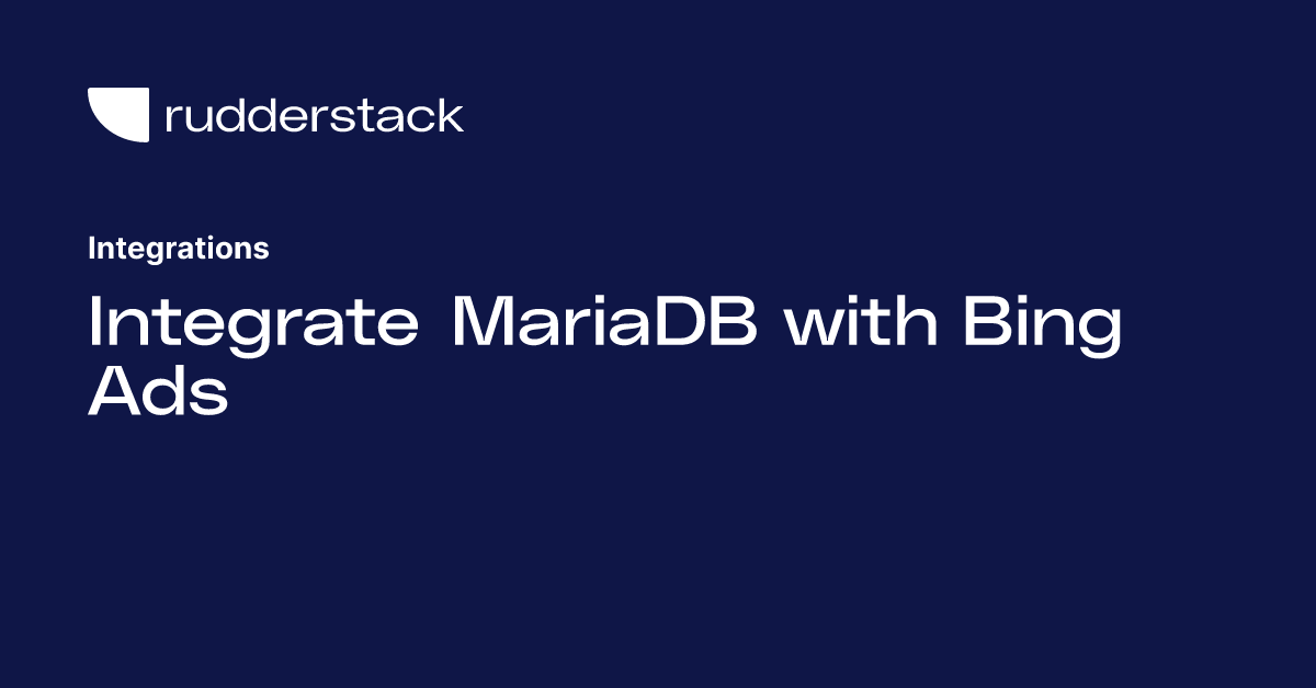 Integrate MariaDB with Bing Ads
