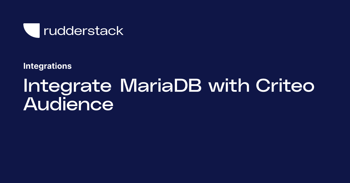 Integrate MariaDB with Criteo Audience