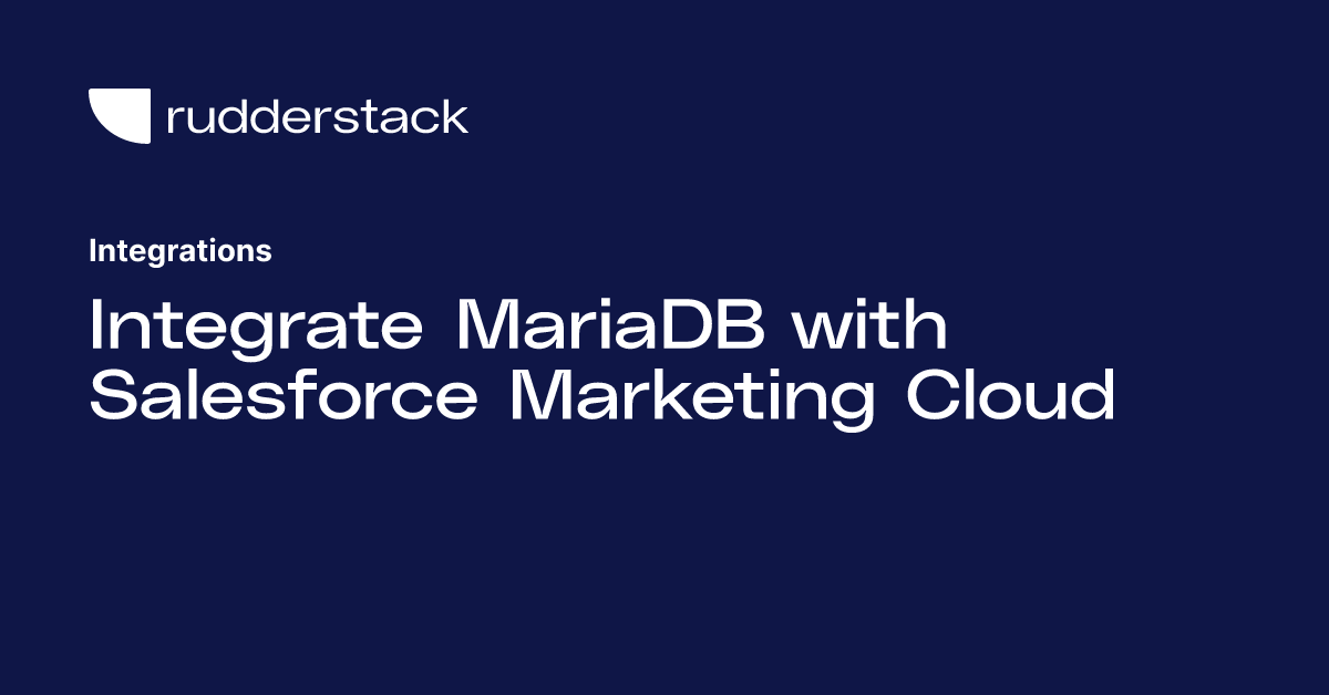 Integrate MariaDB with Salesforce Marketing Cloud