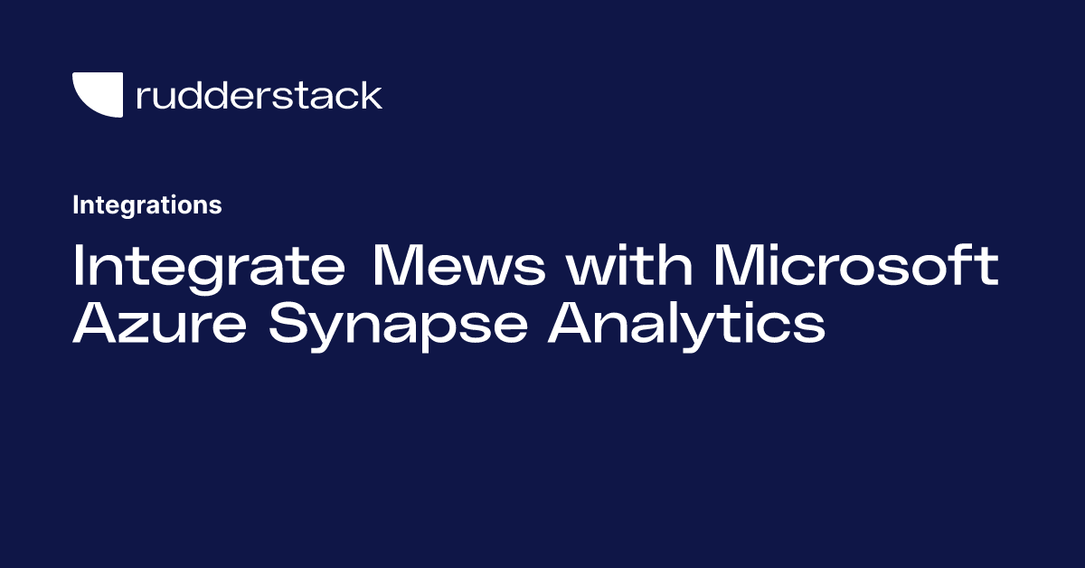 Integrate Mews with Microsoft Azure Synapse Analytics