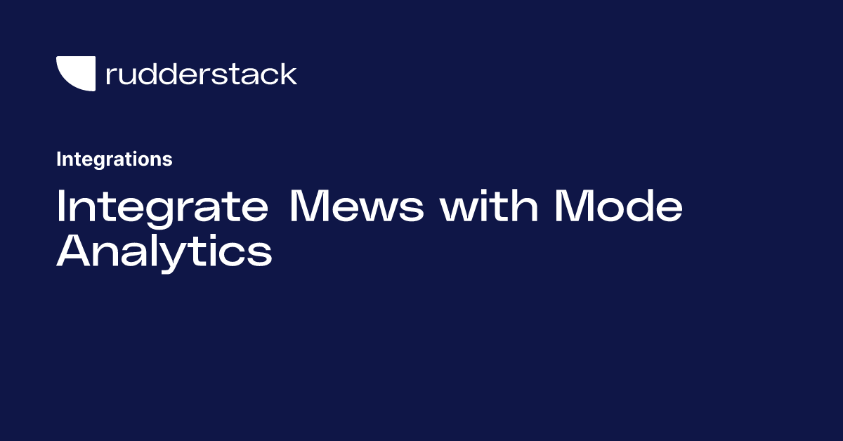 Integrate Mews with Mode Analytics