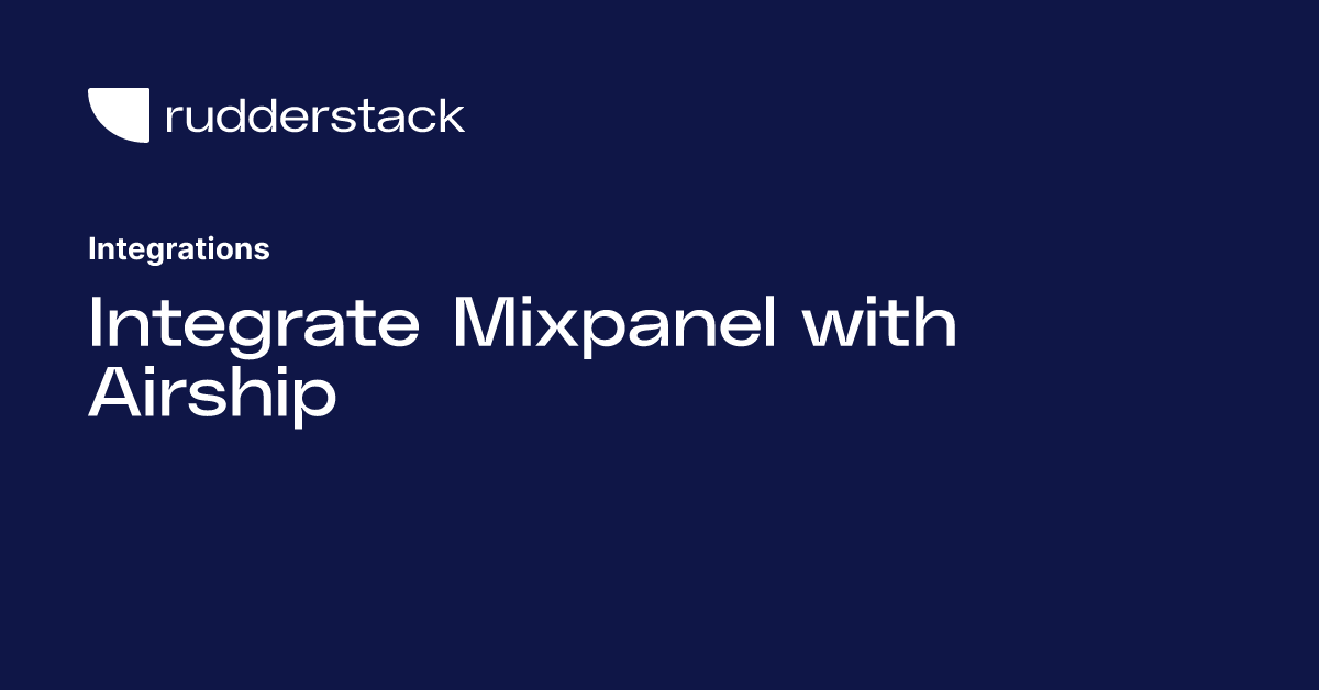Integrate Mixpanel with Airship