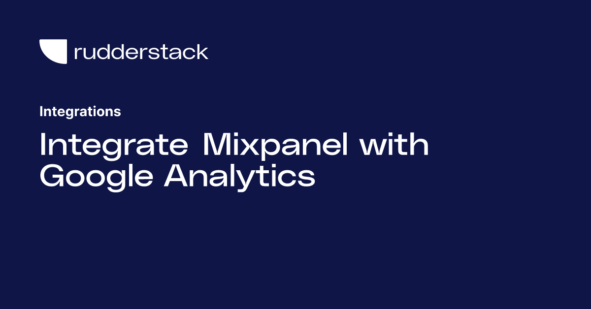 Integrate Mixpanel with Google Analytics