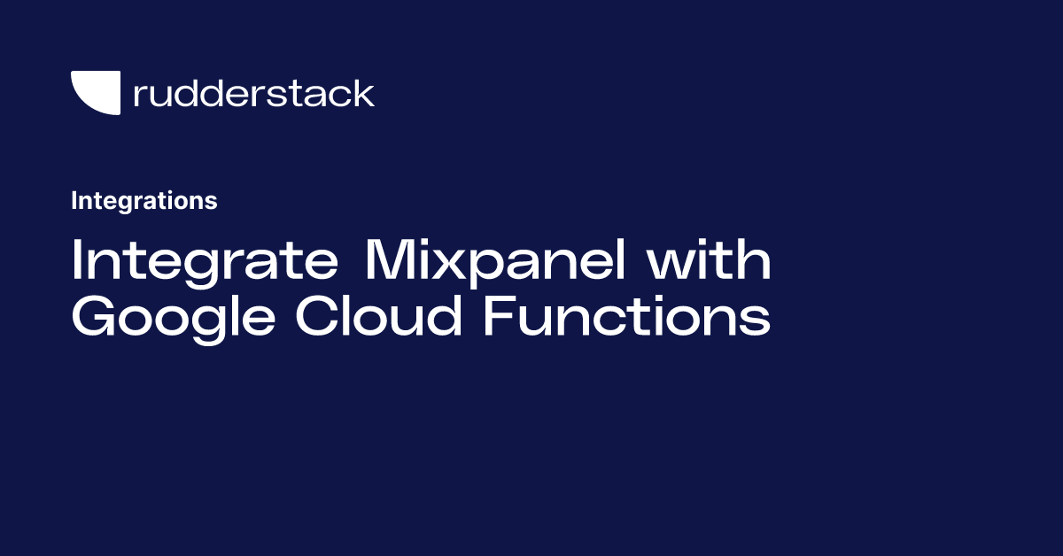 Integrate Mixpanel with Google Cloud Functions