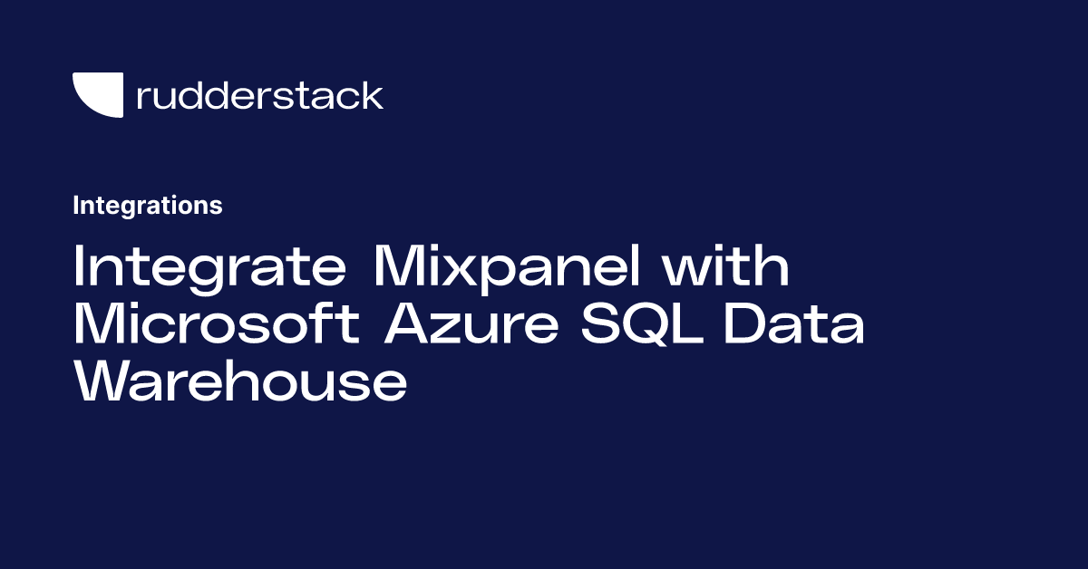 Integrate Mixpanel with Microsoft Azure SQL Data Warehouse