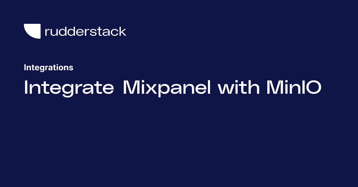 Integrate Mixpanel with MinIO