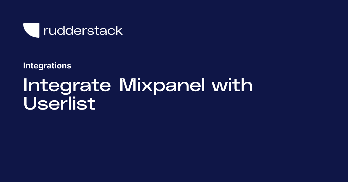 Integrate Mixpanel with Userlist