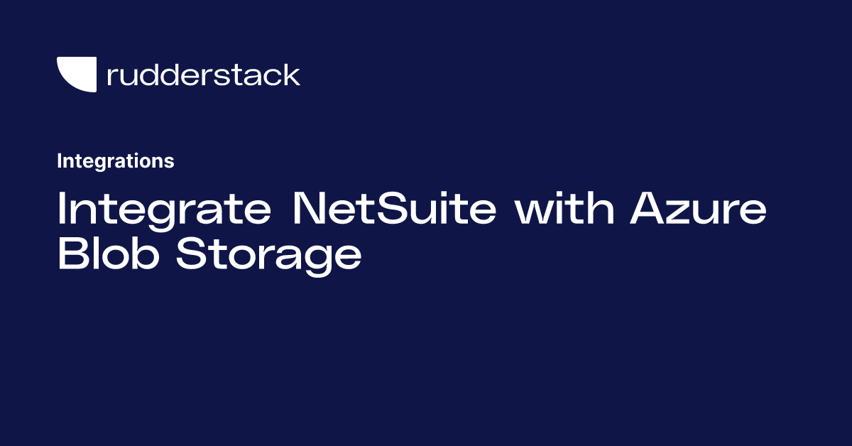 Integrate NetSuite with Azure Blob Storage