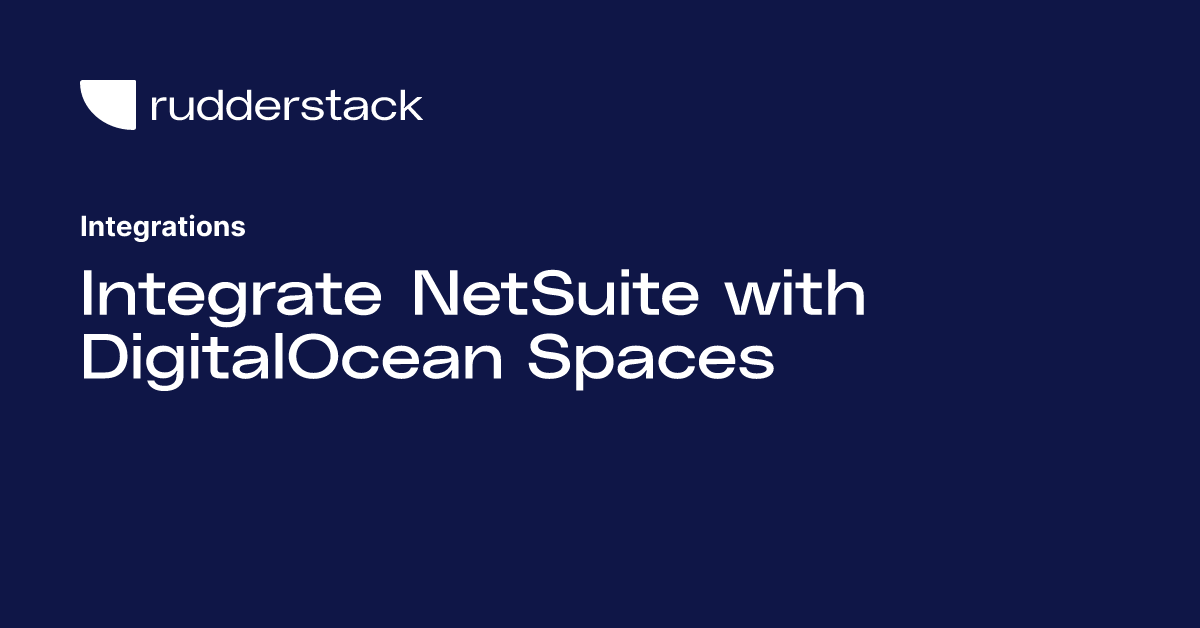 Integrate NetSuite with DigitalOcean Spaces