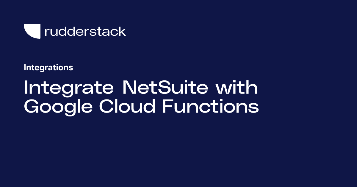 Integrate NetSuite with Google Cloud Functions