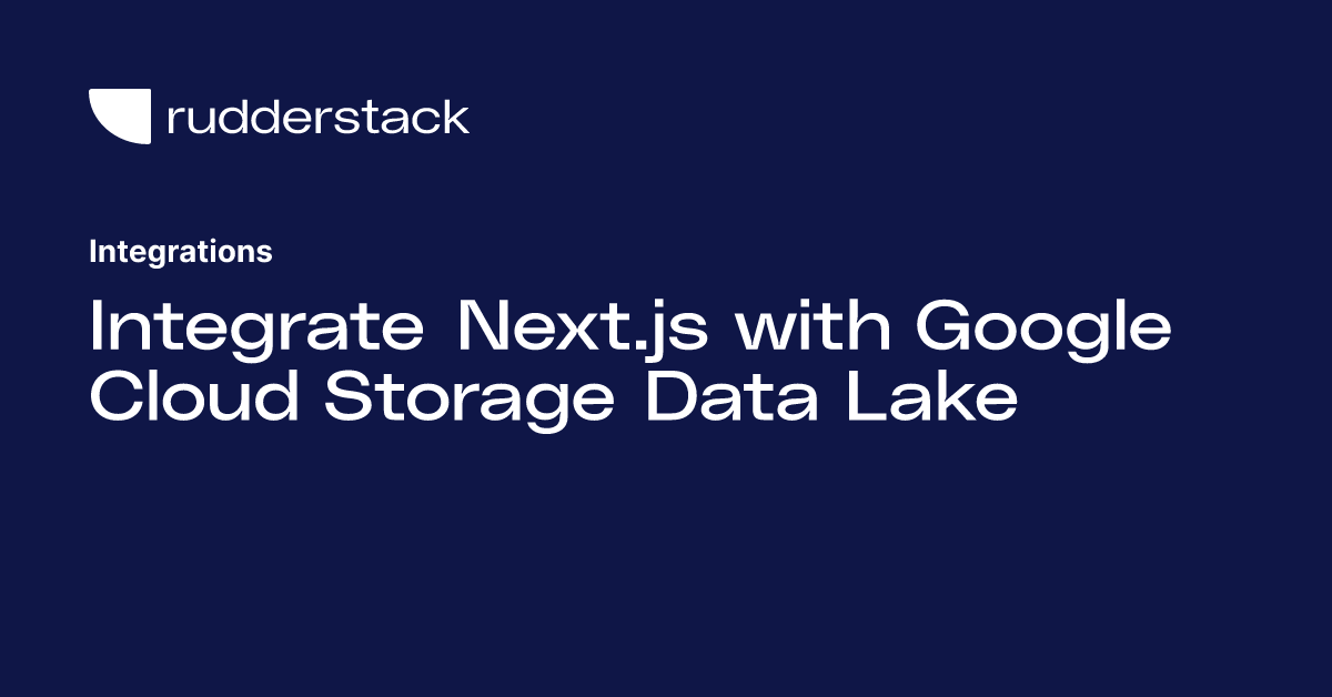 Integrate Next.js with Google Cloud Storage Data Lake