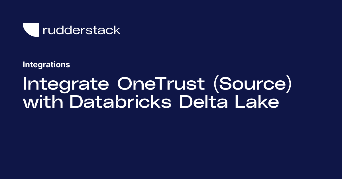 Integrate OneTrust (Source) with Databricks Delta Lake