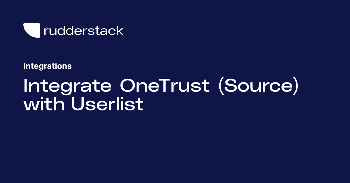 Integrate OneTrust (Source) with Userlist