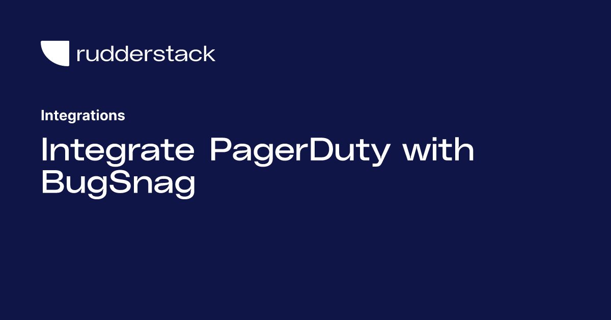 Integrate PagerDuty with BugSnag