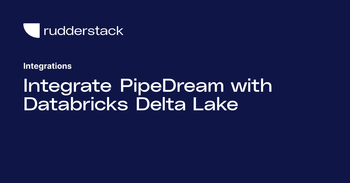 Integrate PipeDream with Databricks Delta Lake