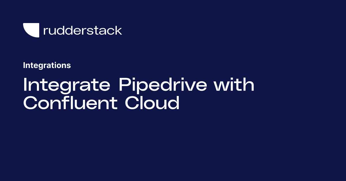 Integrate Pipedrive with Confluent Cloud