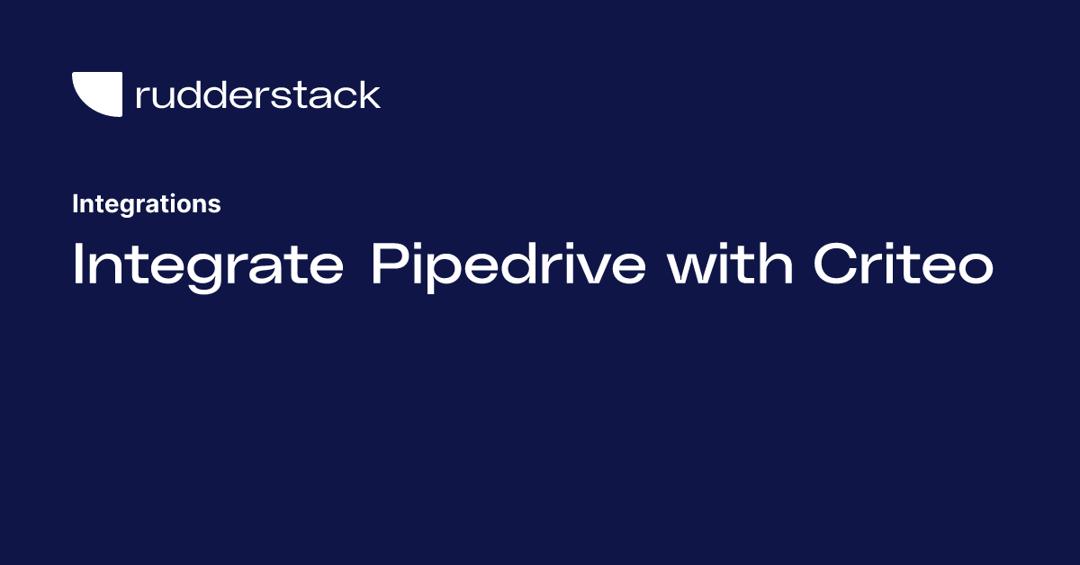 Integrate Pipedrive with Criteo