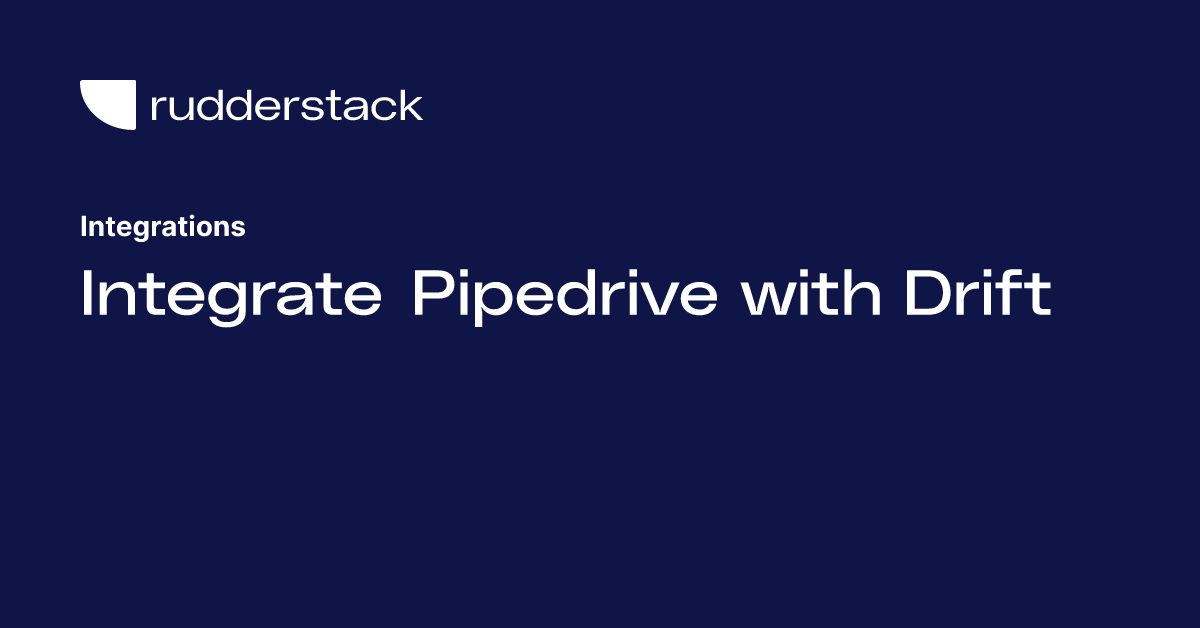 Integrate Pipedrive with Drift