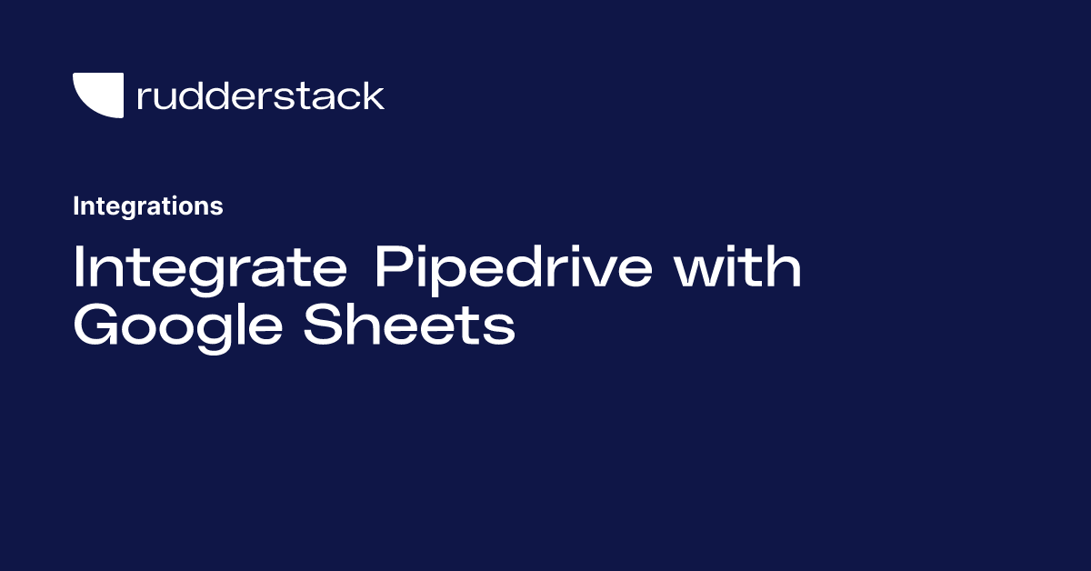 Integrate Pipedrive with Google Sheets