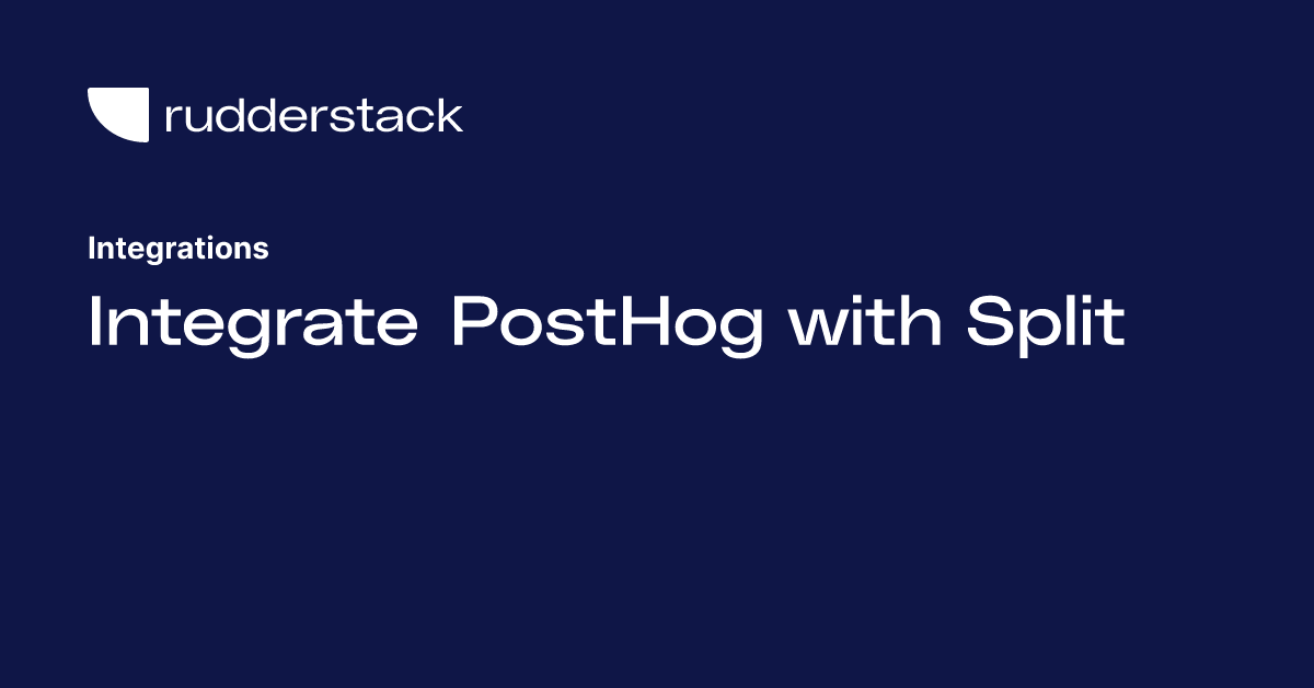 Integrate PostHog with Split
