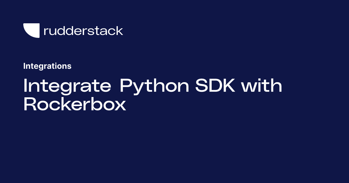 Integrate Python Sdk With Rockerbox