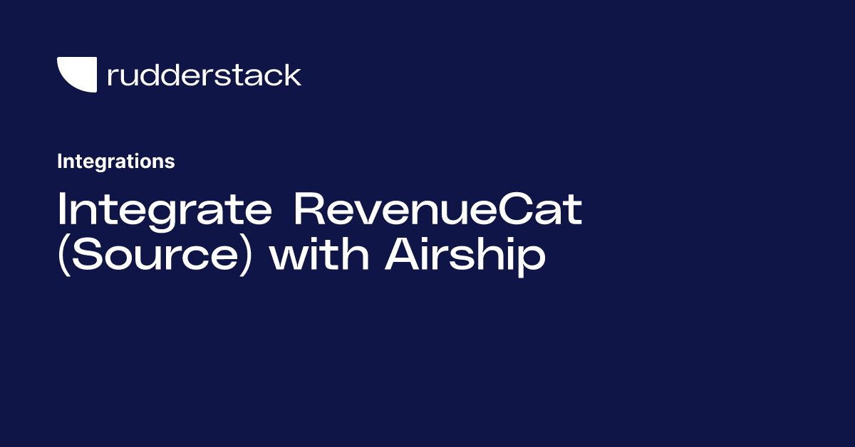 Integrate RevenueCat (Source) with Airship