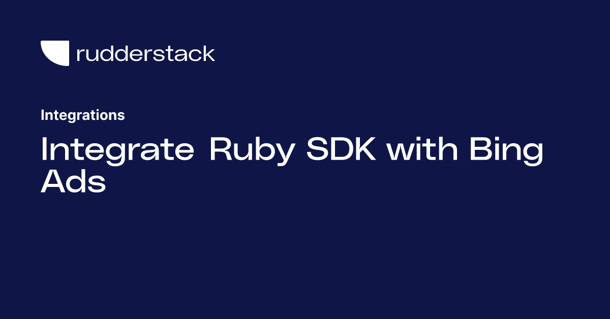 Integrate Ruby SDK with Bing Ads