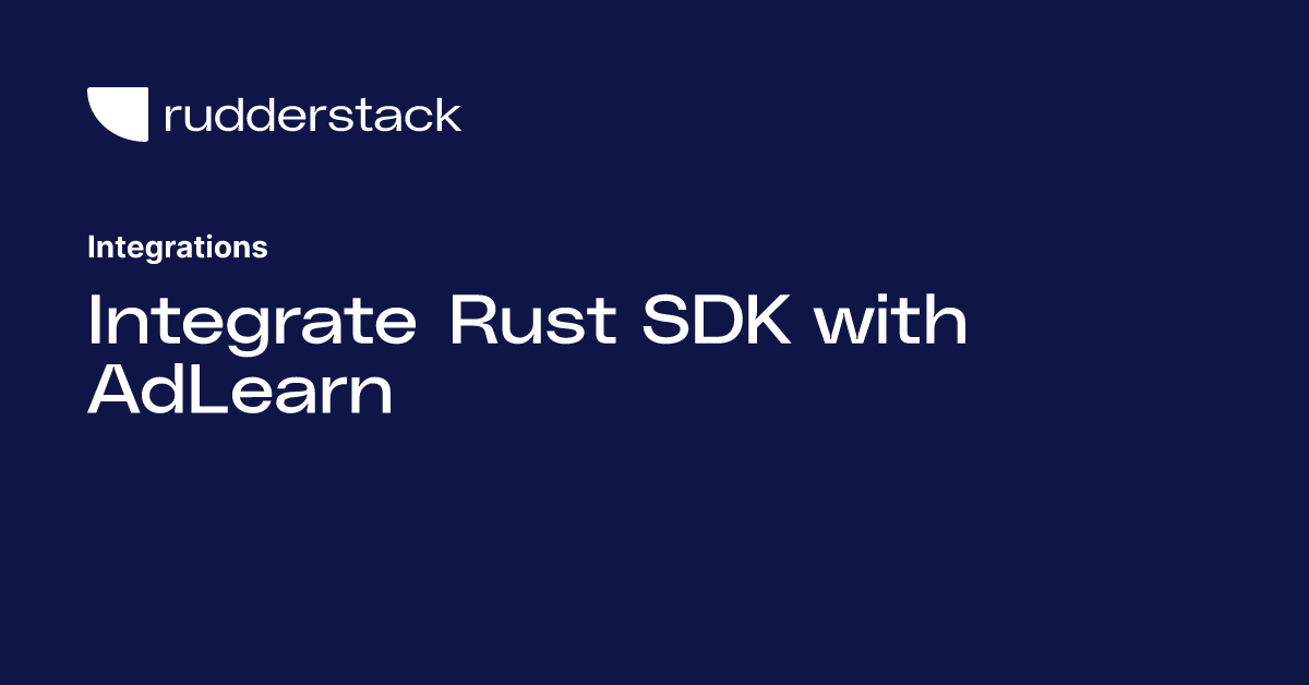Integrate Rust SDK with AdLearn