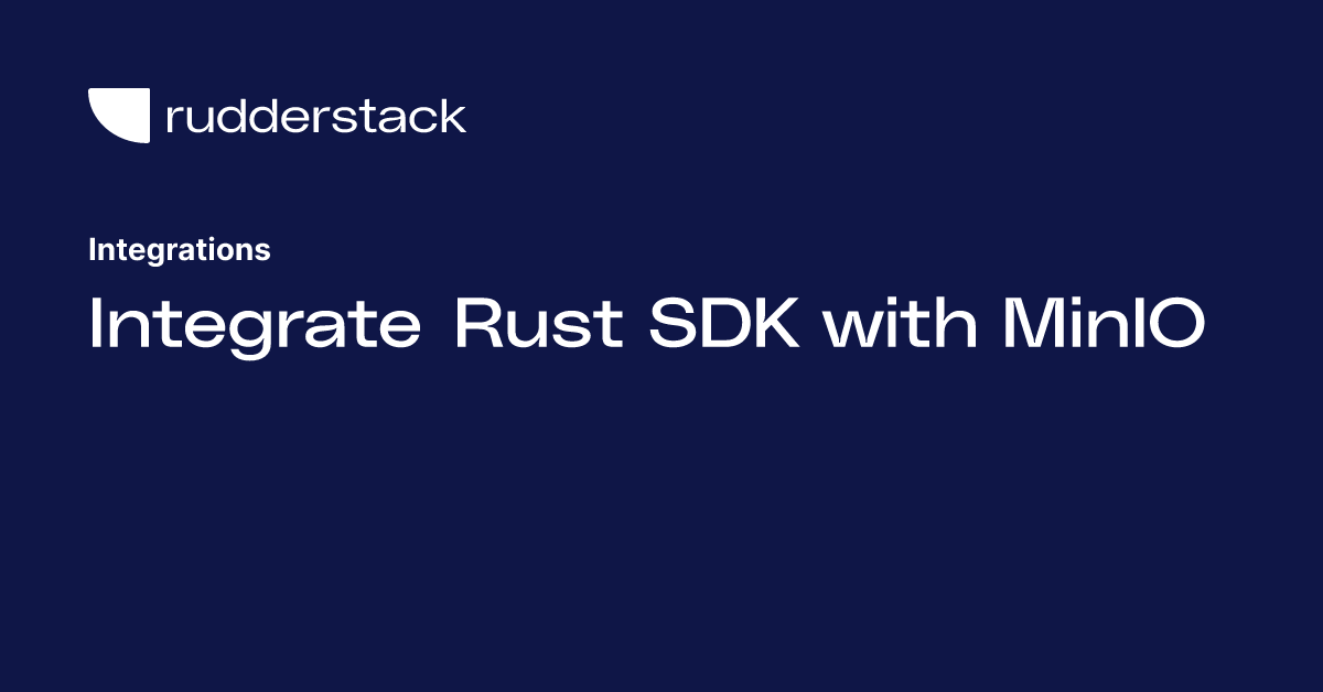 Integrate Rust SDK with MinIO
