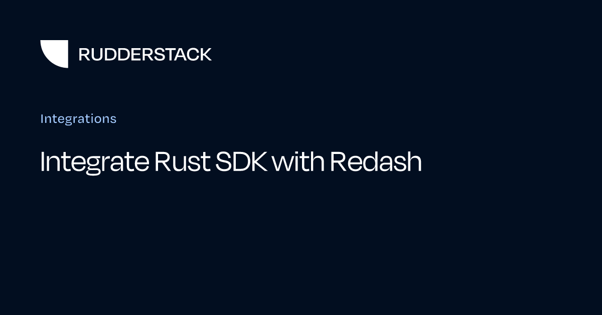Integrate Rust SDK with Redash