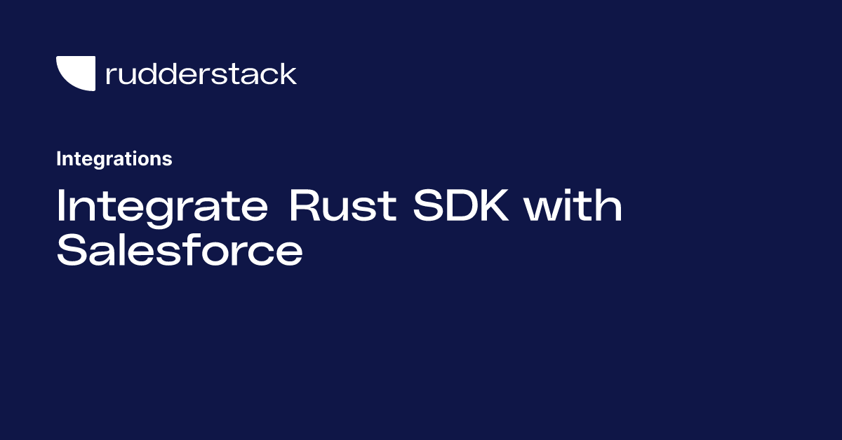 Integrate Rust SDK with Salesforce