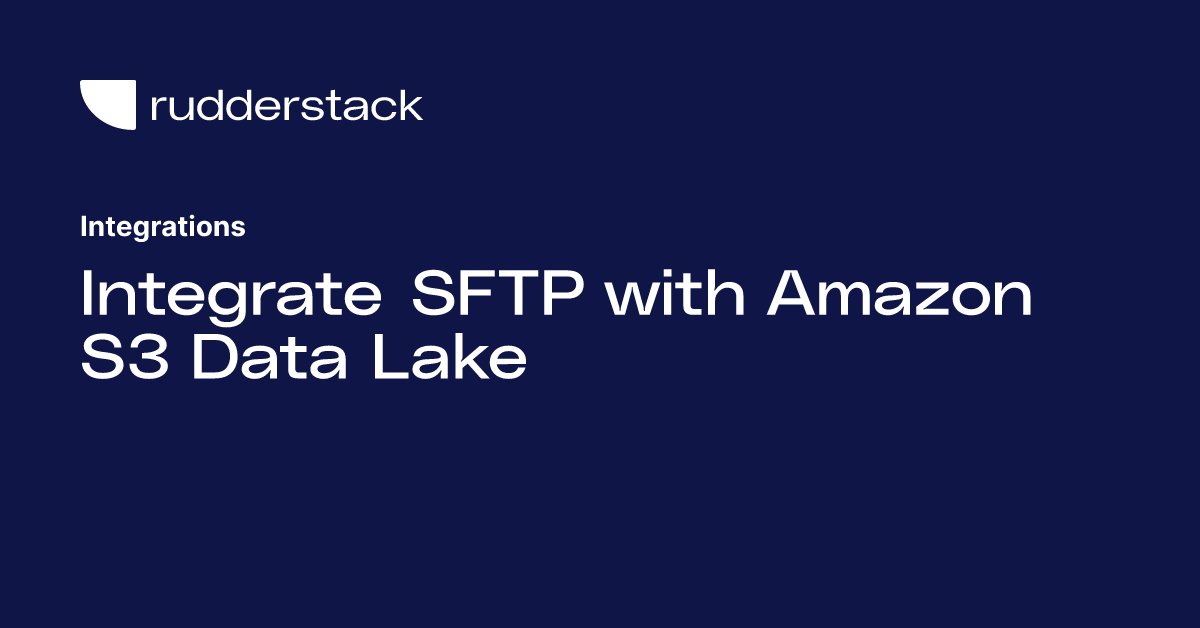 Integrate SFTP with Amazon S3 Data Lake