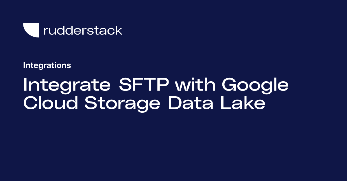 Integrate SFTP with Google Cloud Storage Data Lake