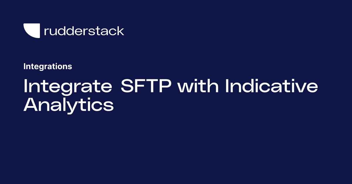 Integrate SFTP with Indicative Analytics