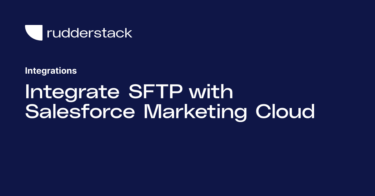 Integrate Sftp With Salesforce Marketing Cloud