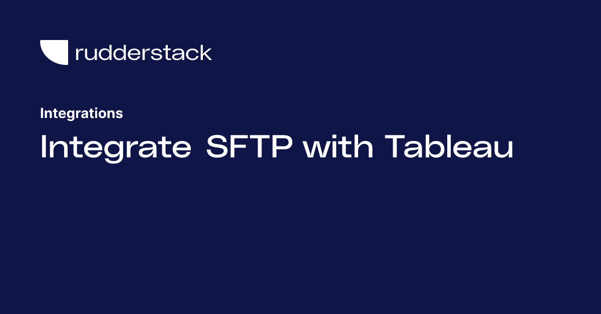 Integrate SFTP with Tableau