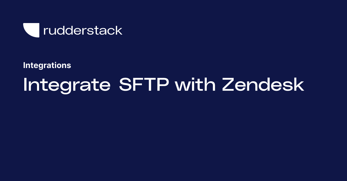 Integrate SFTP with Zendesk