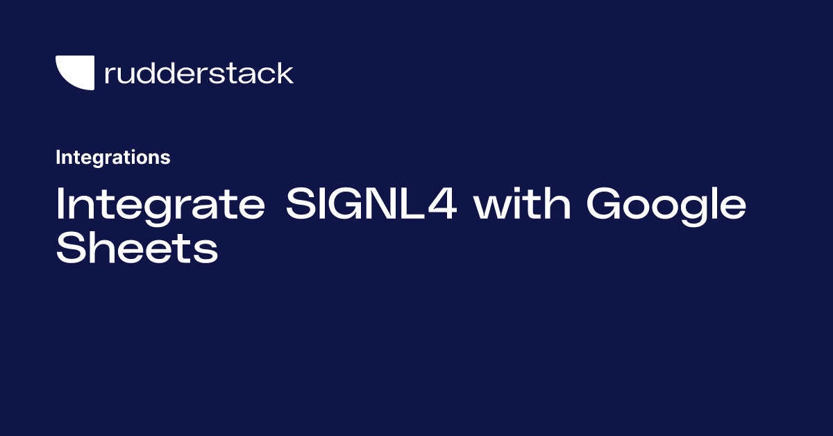 Integrate SIGNL4 with Google Sheets