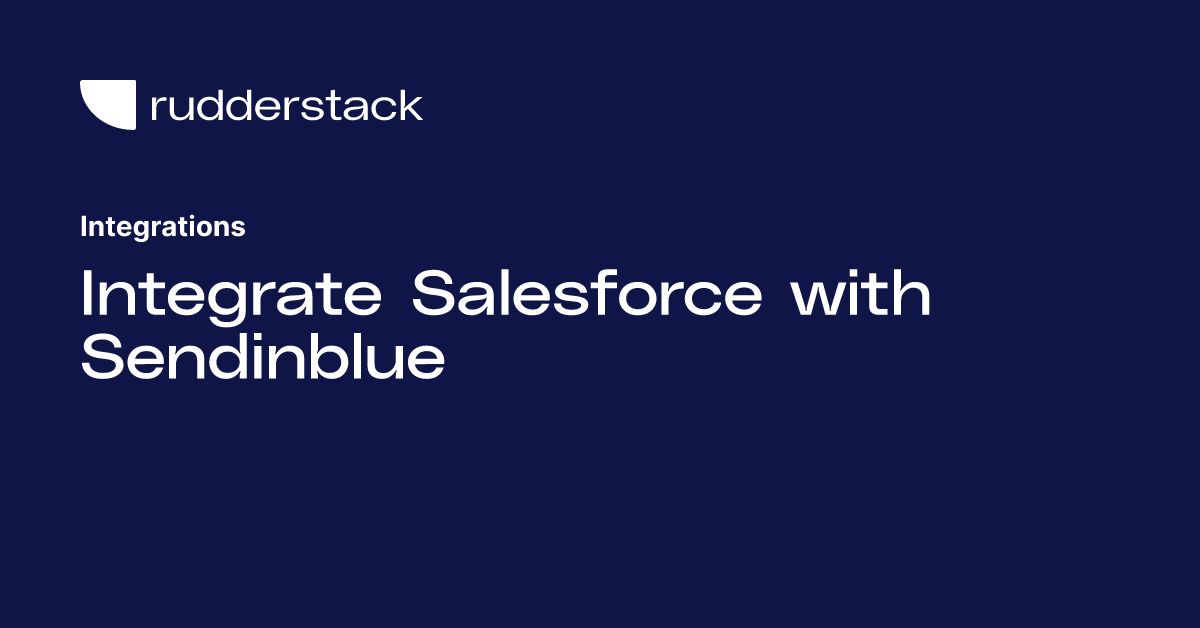 Integrate Salesforce with Sendinblue
