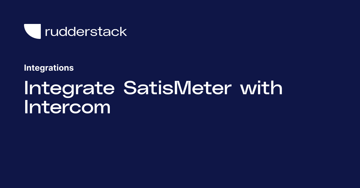 Integrate SatisMeter with Intercom