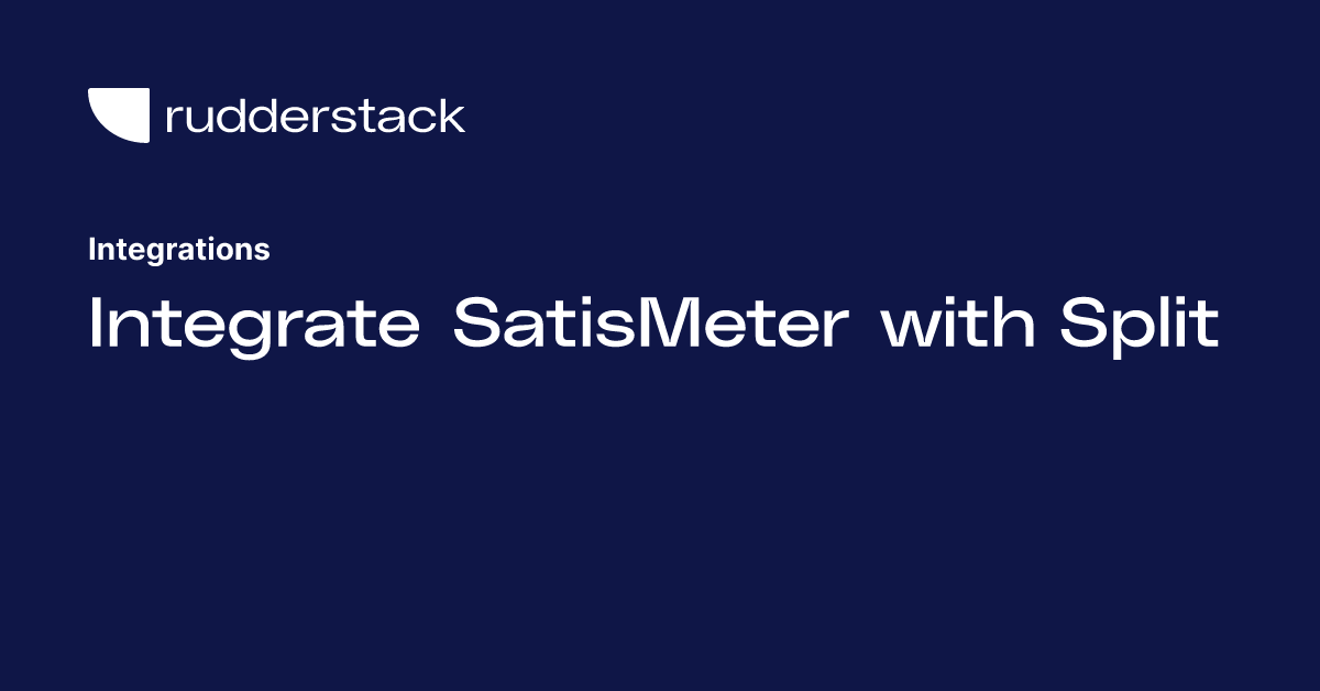 Integrate SatisMeter with Split