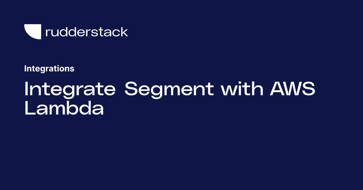 Integrate Segment With Aws Lambda 7676