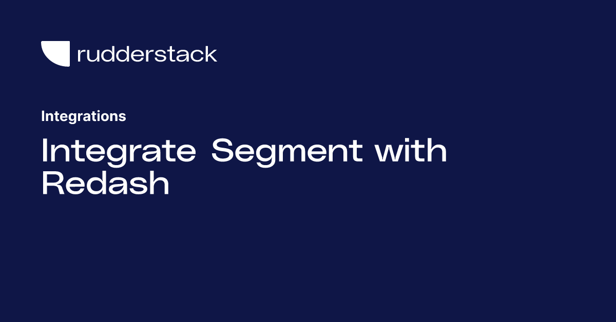 Integrate Segment with Redash