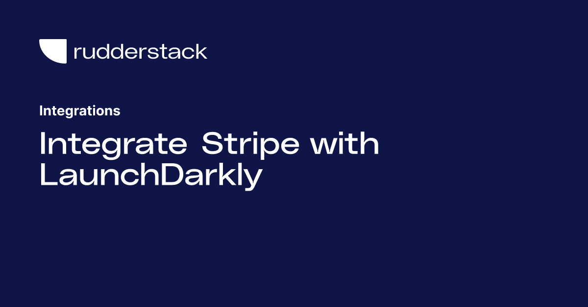 Integrate Stripe with LaunchDarkly