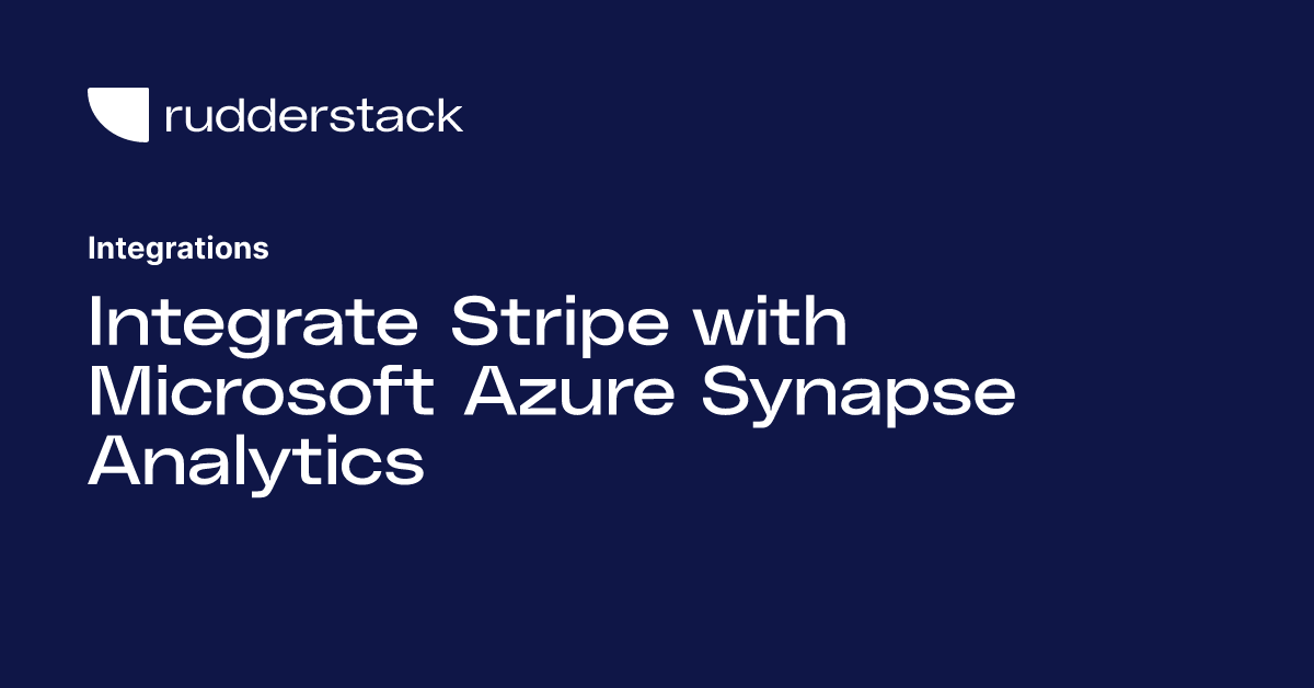 Integrate Stripe with Microsoft Azure Synapse Analytics